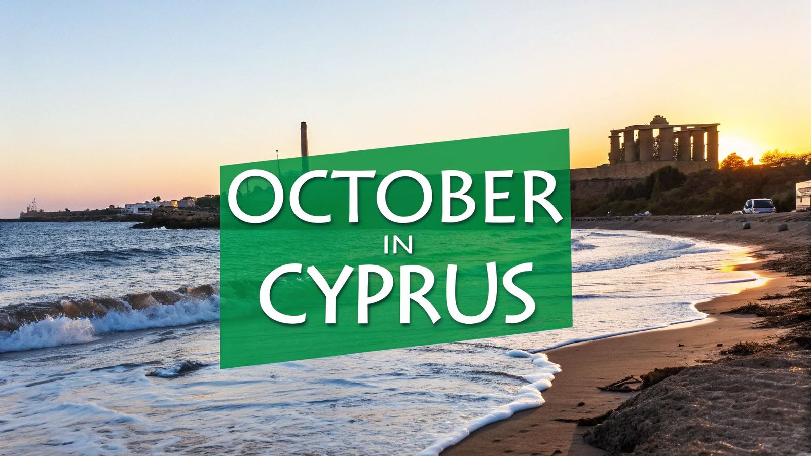 Weather in Cyprus in October: Your Ultimate Autumn Guide — Say Cyprus